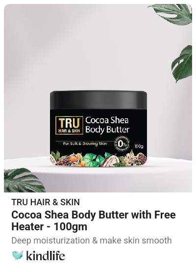 TRU HAIR & SKIN: Cocoa Shea Body Butter with Free Heater - 100gm